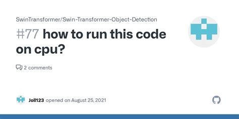 How To Run This Code On Cpu · Issue 77 · Swintransformerswin Transformer Object Detection