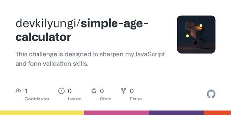 GitHub Devkilyungi Simple Age Calculator This Challenge Is Designed To Sharpen My JavaScript