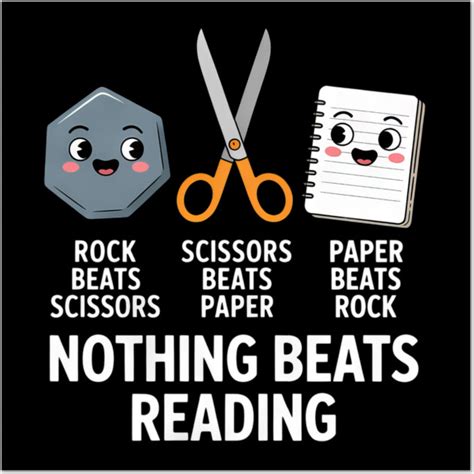 Nothing Beats Reading Rock Paper Scissors For Book Lovers Book Lovers