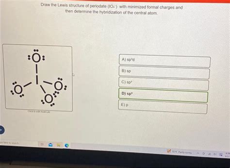 Solved Draw The Lewis Structure Of Periodate Io4− With