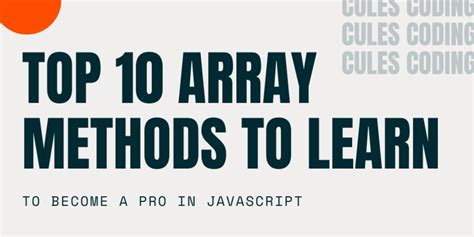 top 10 array methods to learn to become a pro in javascript r devto