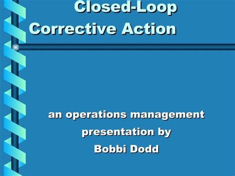 Closed Loop Corrective Action Ppt Business Business And Finance