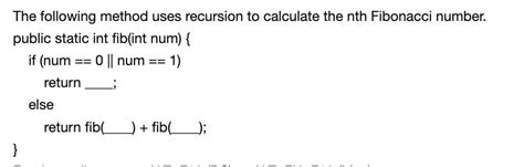 Solved The Following Method Uses Recursion To Calculate The Chegg