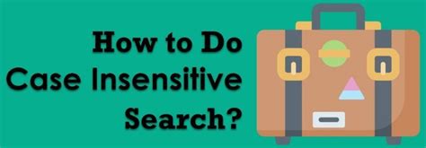 How To Do Case Insensitive Search Interview Question Of The Week