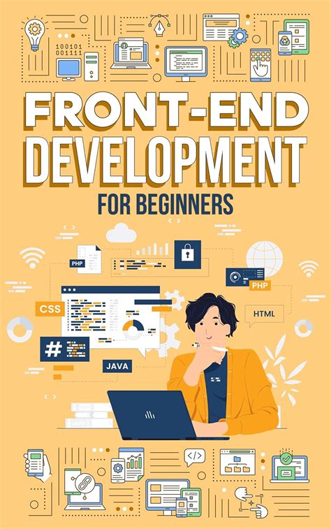 Amazon Front End Development For Beginners Master The Essentials Of Web Design Using