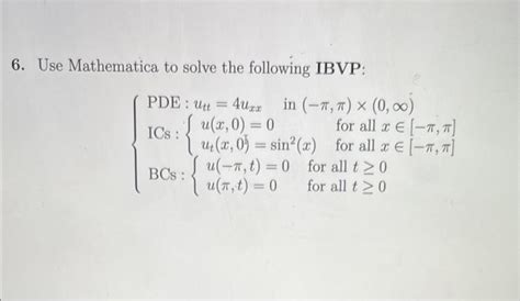 Solved 6 Use Mathematica To Solve The Following Ibvp ⎩⎨⎧