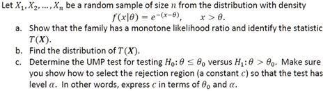 SOLVED Let X X Xn Be A Random Sample Of Size N From The Distribution With Density F X