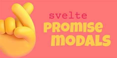 Svelte Promise Modals