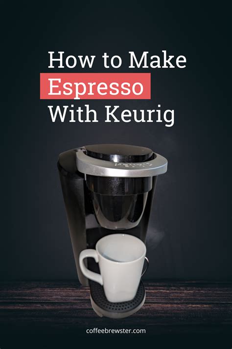 How To Make Espresso With Keurig 5 Step Method