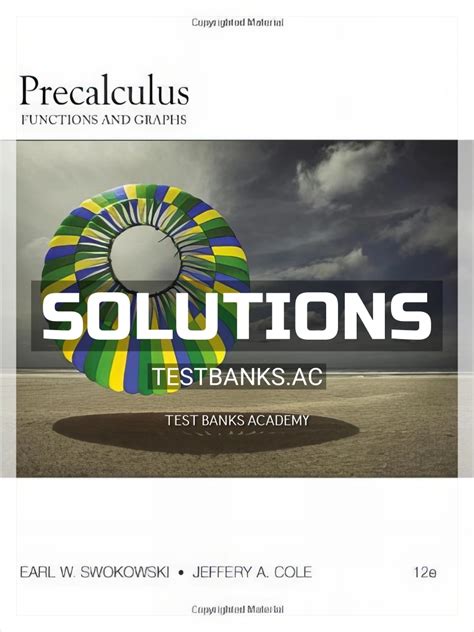 Solutions Manual For Precalculus Functions And Graphs 12th Edition By Swokowski