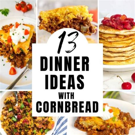 13 Best Dinner Ideas With Cornbread Midwestern Homelife