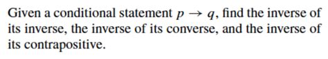 solved given a conditional statement p → q find the inverse