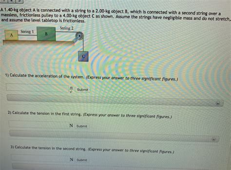 solved 1 40 kg object a is connected with a string to a