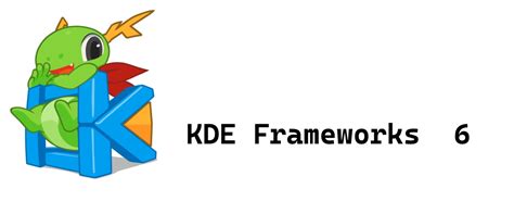 KDE Frameworks 6 1 0 Presenta Mejoras Correcciones Y Mas