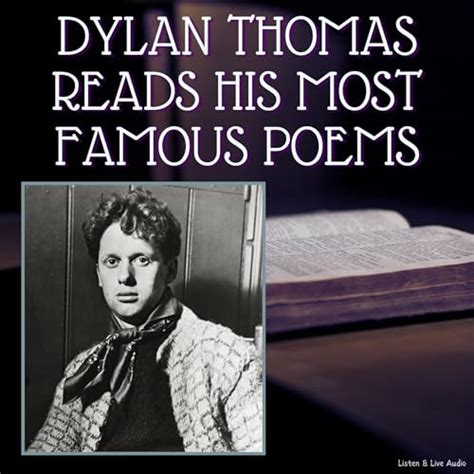 Dylan Thomas Reads His Most Famous Poems By Dylan Thomas Audiobook