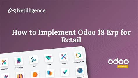 How To Implement Odoo 18 Erp For Retail