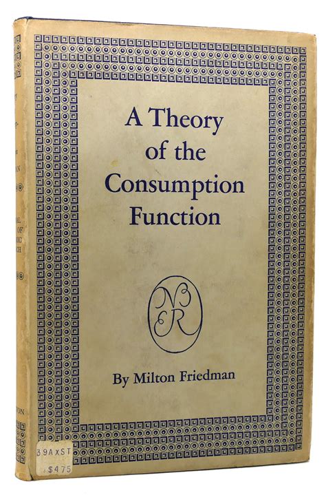 A Theory Of The Consumption Function By Milton Friedman Hardcover