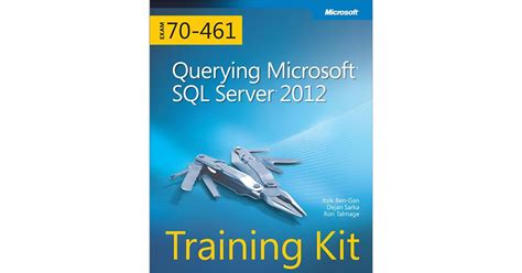 training kit exam 70 461 querying microsoft® sql server® 2012 [book]