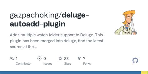 GitHub Gazpachoking Deluge Autoadd Plugin Adds Multiple Watch Folder Support To Deluge This