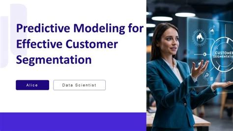 Predictive Modeling For Effective Customer Segmentation Ppt Slides At