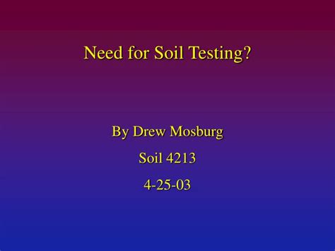PPT Need For Soil Testing PowerPoint Presentation Free Download ID