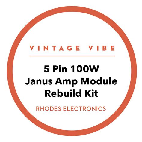 Rhodes 5 Pin 100w Janus Amp Module Rebuild Kit Vintage Vibe