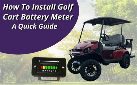 How To Install A Golf Cart Battery Meter Carts And Parts