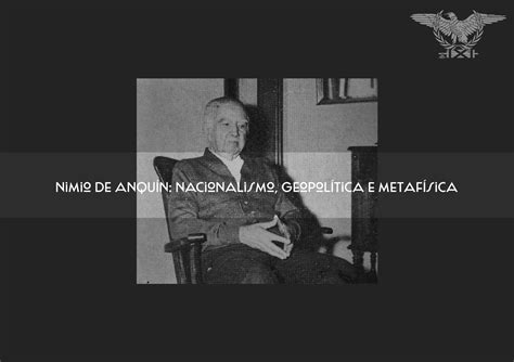 Legio Victrix Gonzalo Pedano Nimio De Anquín Nacionalismo Geopolítica E Metafísica