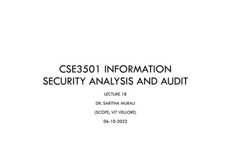 06 10 2022 lecture 18 06 10 2022 cse3501 information security analysis and audit lecture 18 dr