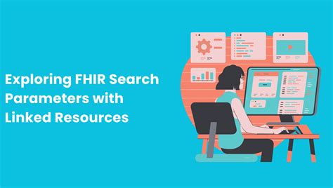 Exploring Fhir Search Parameters With Linked Resources