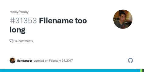 Filename Too Long Issue 31353 Moby Moby GitHub
