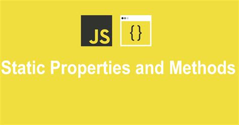 Javascript Static Properties And Methods