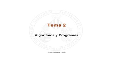 Algoritmos Y Programas Uvinformaticauvesfguiatificheros