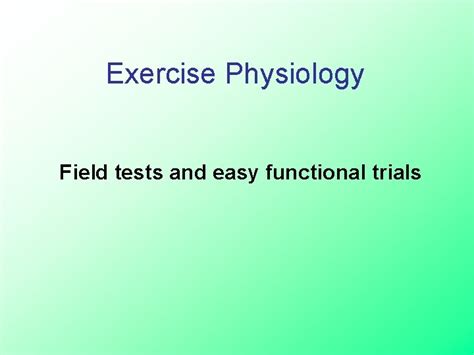 Exercise Physiology Field Tests And Easy Functional Trials