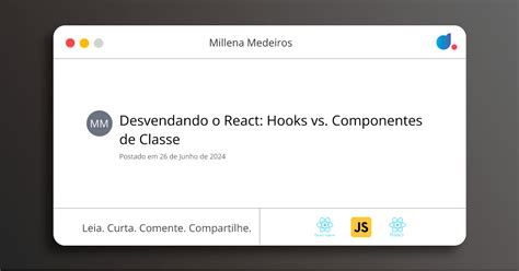 Desvendando O React Hooks Vs Componentes De Classe Millena Medeiros