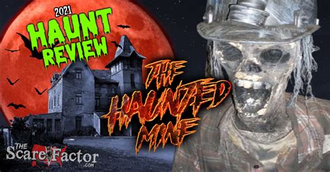 The Haunted Mine Review The Scare Factor