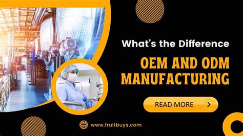 Whats The Difference Between Oem And Odm Manufacturing How Do You