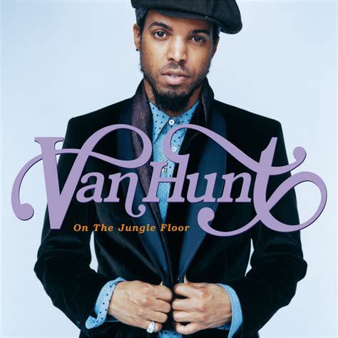 Van Hunt On The Jungle Floor Albums Crownnote