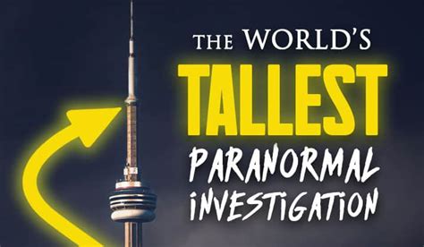 Cn Tower Paranormal Investigations