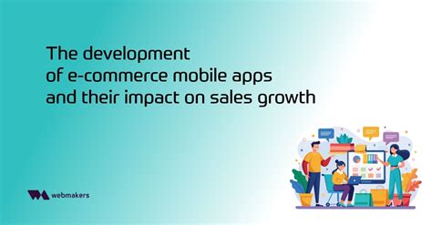 The Development Of E Commerce Mobile Apps And Their Impact On Sales Growth