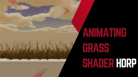 Animating Grass Shader Hdrp Youtube
