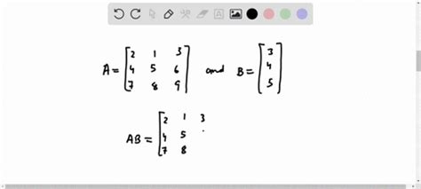 SOLVED Give An Example Of Two Matrices A And B Such That A B Is Numerade