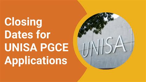 Closing Dates For Unisa Pgce Applications 2023