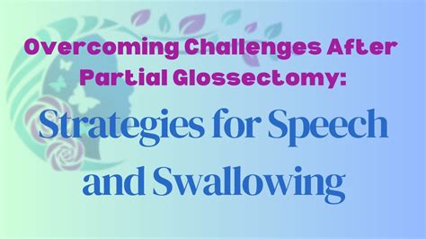 Overcoming Challenges After Partial Glossectomy Strategies For Speech And Swallowing Youtube