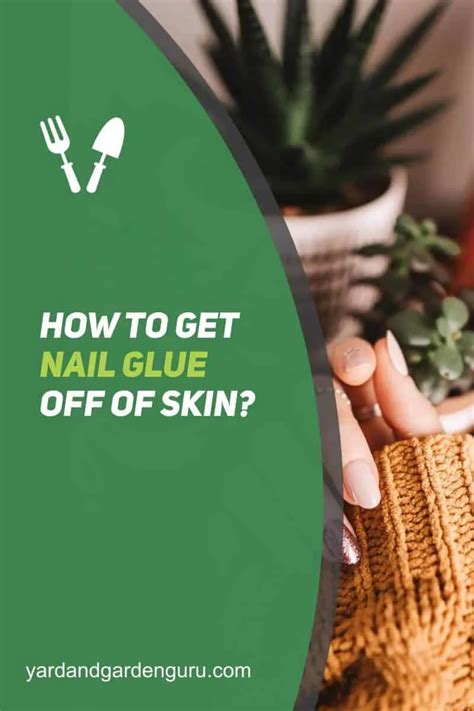 How To Get Nail Glue Off Of Skin