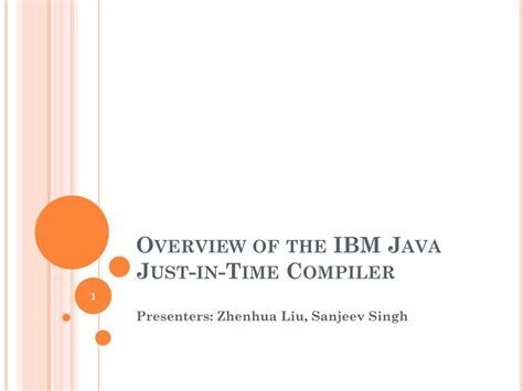 PPT Overview Of The IBM Java Just In Time Compiler PowerPoint