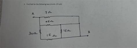 Solved 3 Find Rab For The Following Two Circuits 25 Pts