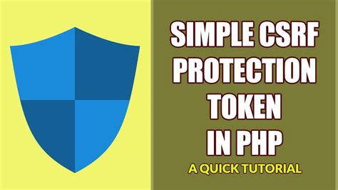 How To Generate CSRF Token Very Easily In PHP In Just Minutes