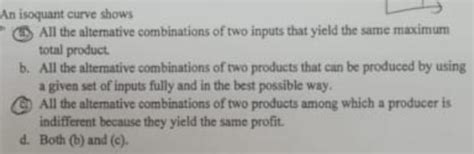 Answered An Isoquant Curve Shows All The Bartleby