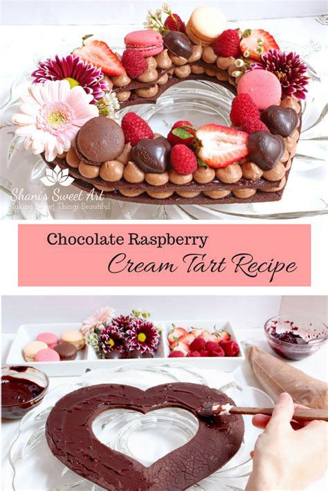 Decadent Chocolate Raspberry Cream Tart Recipe And Tutorial Recipe Chocolate Tart Chocolate